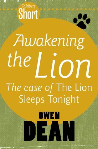Awakening the Lion: The case of The Lion Sleeps Tonight by Owen Dean ...