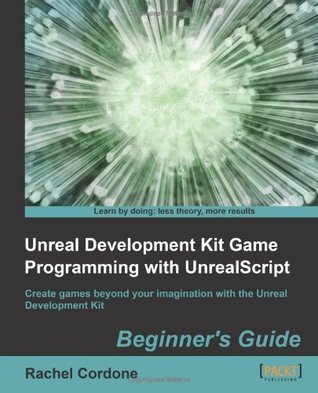Unreal Development Kit Game Programming With Unrealscript Beginner's ...