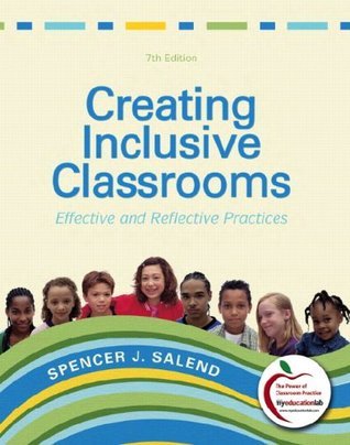 Creating Inclusive Classrooms: Effective and Reflective Practices [with ...