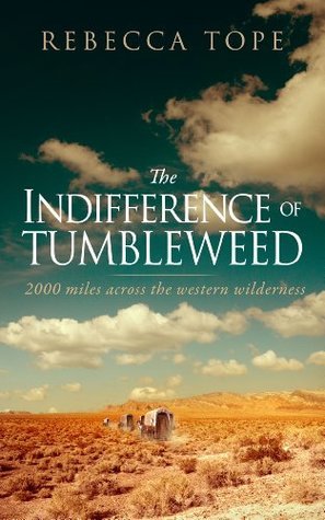 The Indifference of Tumbleweed by Rebecca Tope | Goodreads
