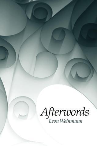 Afterwords by Leon Weinmann | Goodreads