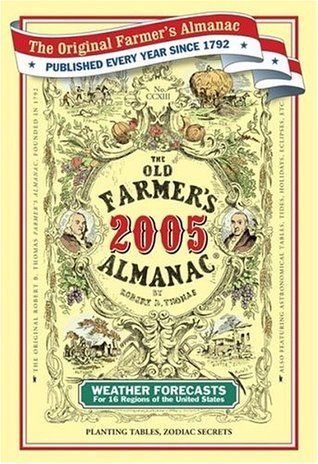 The Old Farmer's Almanac: 2005 by Robert B. Thomas | Goodreads