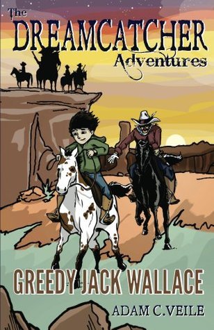 Greedy Jack Wallace by Adam Veile | Goodreads