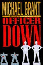 Officer Down by Michael Grant | Goodreads