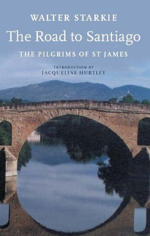 The Road to Santiago (John Murray Travel Classics) by Walter Starkie ...