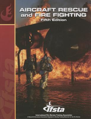 Aircraft Rescue and Fire Fighting by IFSTA | Goodreads