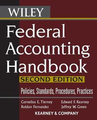 Federal Accounting Handbook: Policies, Standards, Procedures, Practices ...