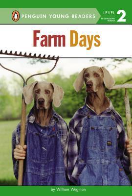 Farm Days (Penguin Young Readers, Level 2) by William Wegman | Goodreads