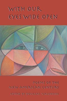 With Our Eyes Wide Open: Poems of the New American Century by Doug ...