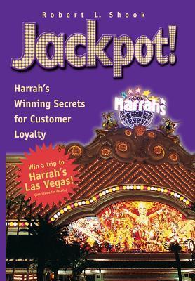 Jackpot! Harrah's Winning Secrets for Customer Loyalty by Robert L ...