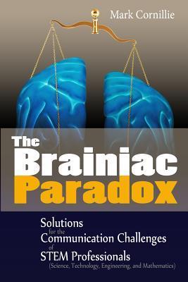 The Brainiac Paradox: Solutions for the Communication Challenges of ...