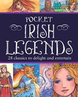 Pocket Irish Legends by Tony Potter | Goodreads