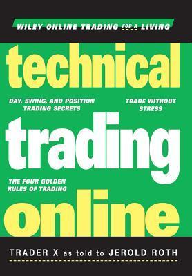 Technical Trading Online by Trader X. | Goodreads