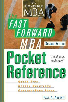 The Fast Forward MBA Pocket Reference, Second Edition by Paul A. Argenti | Goodreads