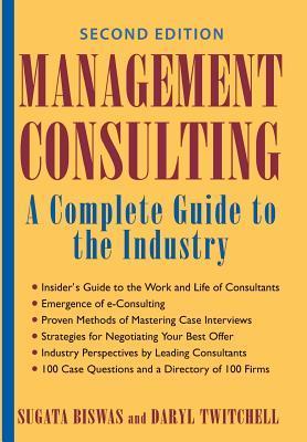 Management Consulting: A Complete Guide to the Industry by Sugata ...