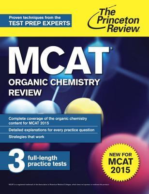 MCAT Organic Chemistry Review: New for MCAT 2015 by The Princeton ...