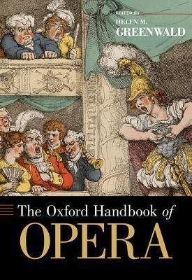 The Oxford Handbook of Opera (Oxford Handbooks) by Helen M. Greenwald ...