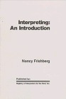 Interpreting: An Introduction by Nancy J. Frishberg | Goodreads