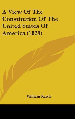 A View Of The Constitution Of The United States Of America by William ...