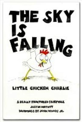 The Sky Is Falling (Little Chicken Charlie) by Justin Matott | Goodreads