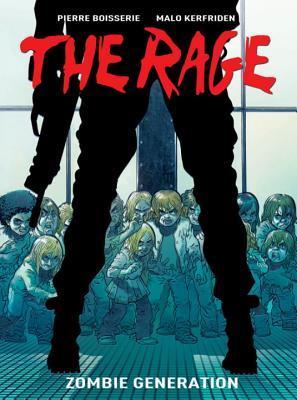 Zombie Generation (The Rage, #1) by Pierre Boisserie | Goodreads