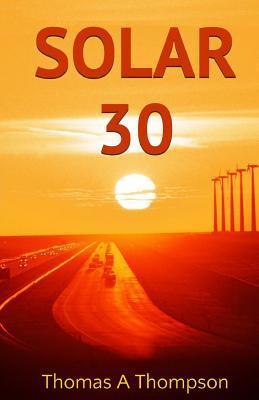 Solar 30 by Thomas A. Thompson | Goodreads