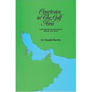 Courtesies In The Gulf Area by Sir Donald Hawley | Goodreads
