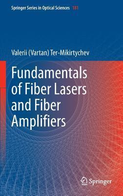 Fundamentals of Fiber Lasers and Fiber Amplifiers by Valerii (Vartan ...