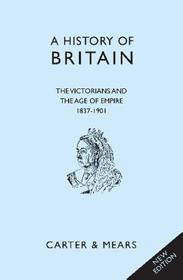 The Victorians and the Age of Empire, 1837-1901 by E.H. Carter | Goodreads