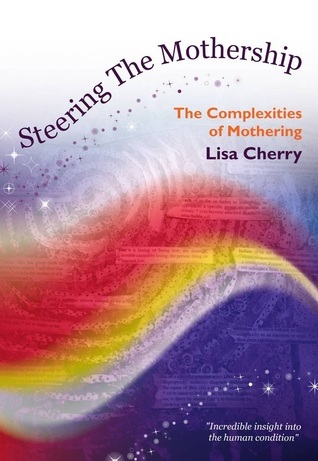 Steering the Mothership by Lisa Cherry | Goodreads