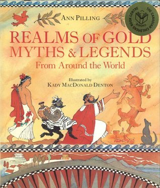 Realms Of Gold Myths & Legends From Around The World by Ann Pilling ...