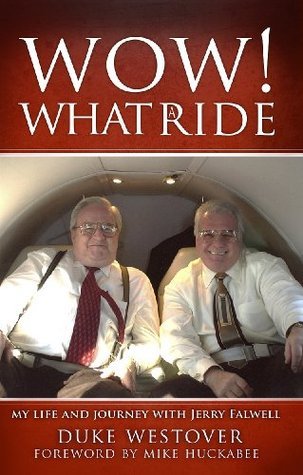 WOW! What a Ride: My Life and Journey With Jerry Falwell by Duke ...