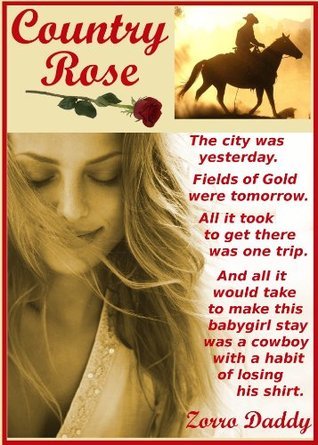 Country Rose (The Country Rose Series Book 1) by Zorro Daddy | Goodreads