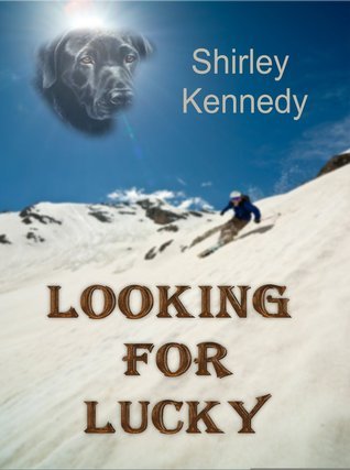 Looking for Lucky by Shirley Kennedy | Goodreads