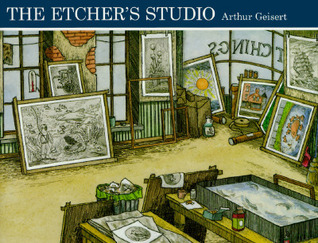 The Etcher's Studio by Arthur Geisert | Goodreads