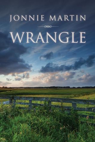 Wrangle by Jonnie Martin | Goodreads