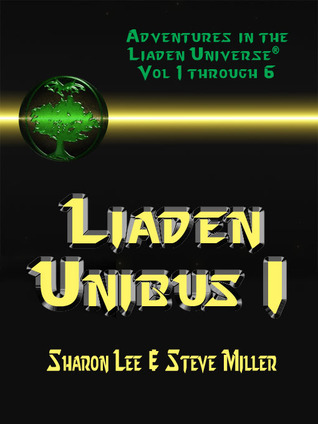 Liaden Unibus I by Sharon Lee | Goodreads