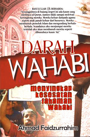 Darah Wahabi: Menyingkap Kesesatan Fahaman Wahabi by Ahmad Faidzurrahim ...