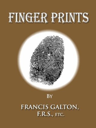 Finger Prints by Francis Galton | Goodreads