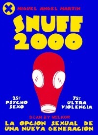 Snuff 2000 La opción sexual de una nueva generación by Miguel Ángel Martín | Goodreads