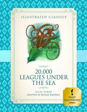 20,000 Leagues Under the Sea (Illustrated Classics) by Ronne Randall ...