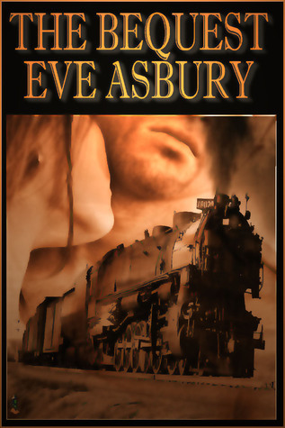 The Bequest by Eve Asbury | Goodreads