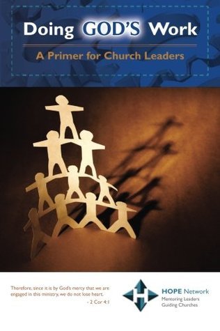 Doing God's Work: A Primer for Church Leaders by Hope Network ...