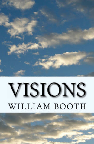 Visions by William Booth | Goodreads