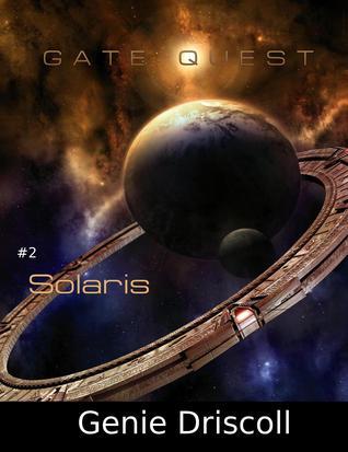 Solaris (Gate Quest, #2) by Genie Driscoll | Goodreads