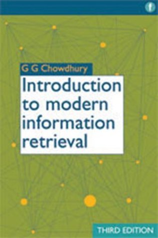 Introduction to Modern Information Retrieval, 3rd Edition by G.G. Chowdhury | Goodreads