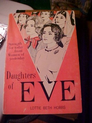 Daughters of Eve by Lottie Beth Hobbs | Goodreads