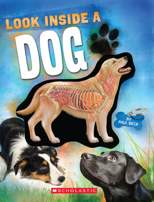 Look Inside a Dog by Paul Beck | Goodreads
