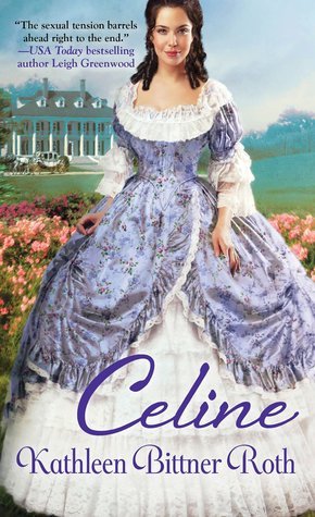 Celine (When Hearts Dare, #1) by Kathleen Bittner Roth | Goodreads