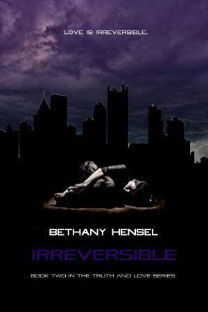 Irreversible by Bethany Hensel | Goodreads